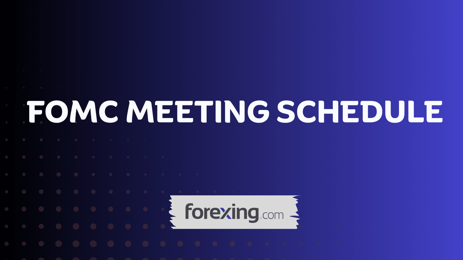 FOMC Meeting Schedule – March, 2026 (Fed Calendar)